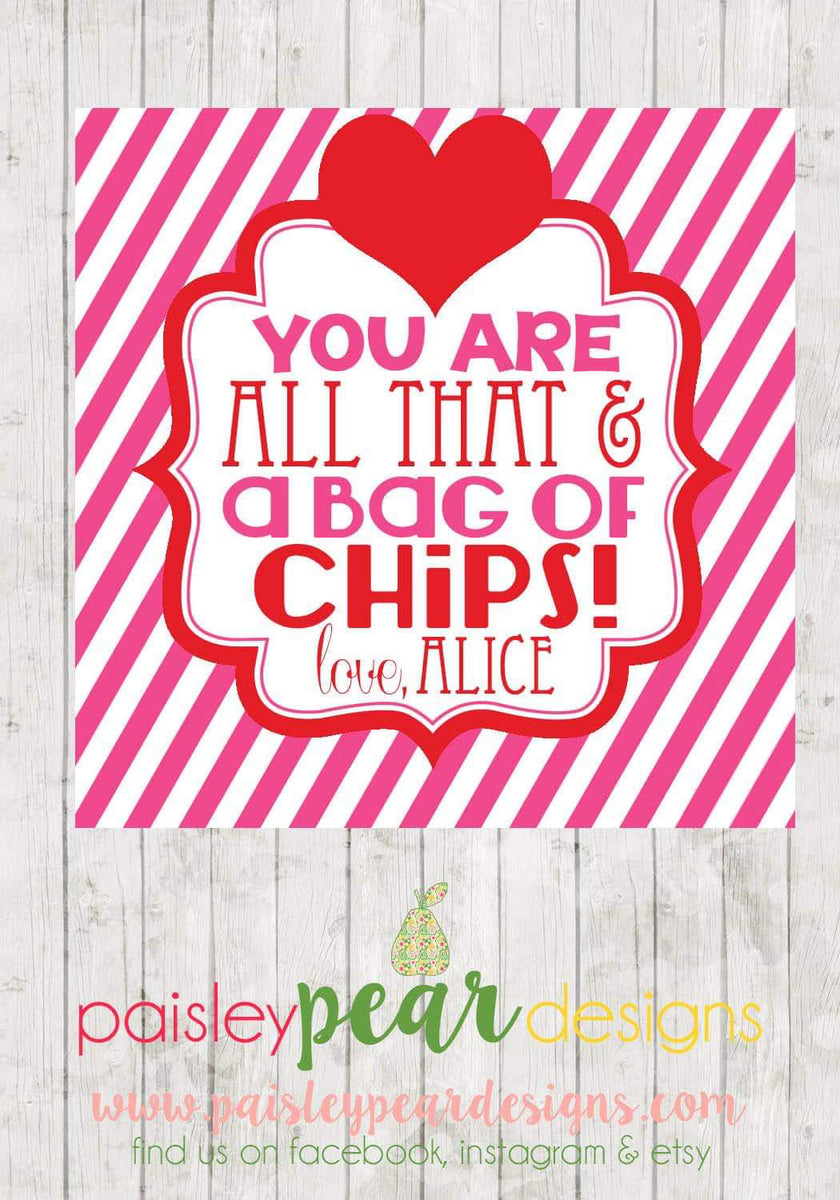 All that and a Bag of Chips Valentine Tags – Paisley Pear Designs and ...